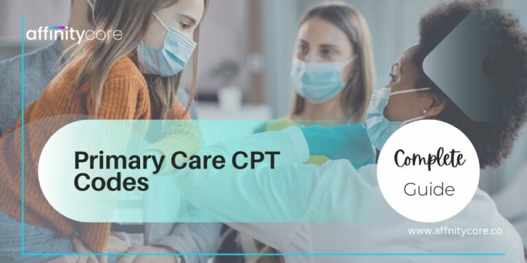 Complete Guide to Primary Care CPT Codes